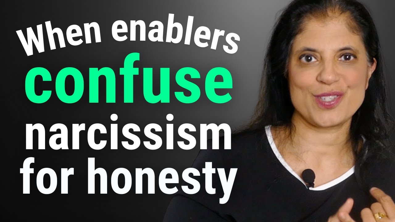 When enablers excuse narcissists by insisting that they are just being ...