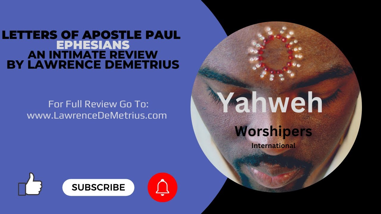 Ephesians An Intimate Review Pt 8 by Lawrence DeMetrius - YouTube