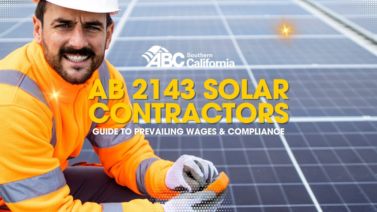 AB 2143 Solar Contractors: Guide to Prevailing Wages & Compliance - YouTube