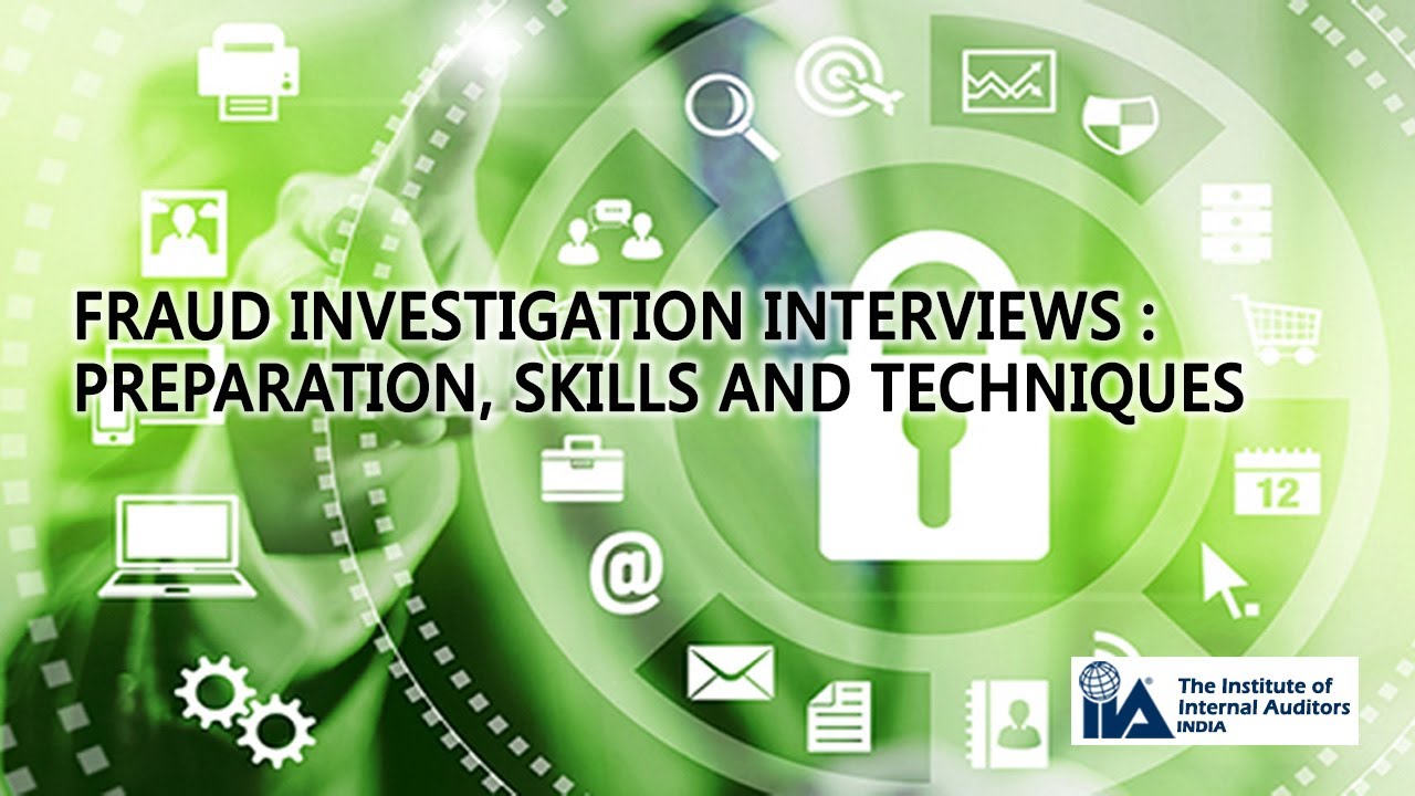 Fraud Investigation Interviews - Preparation, Skills and Techniques ...