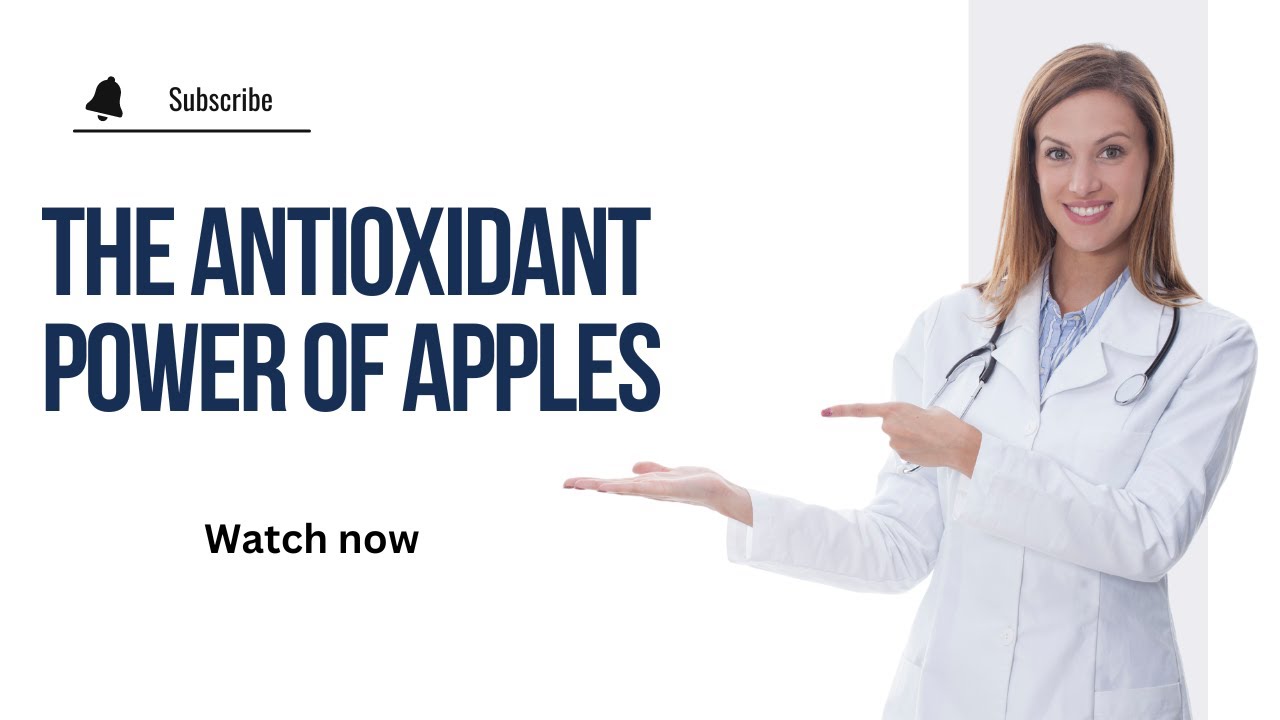 The Antioxidant Power of Apples|| Why An Apple a Day Keeps the Doctor ...