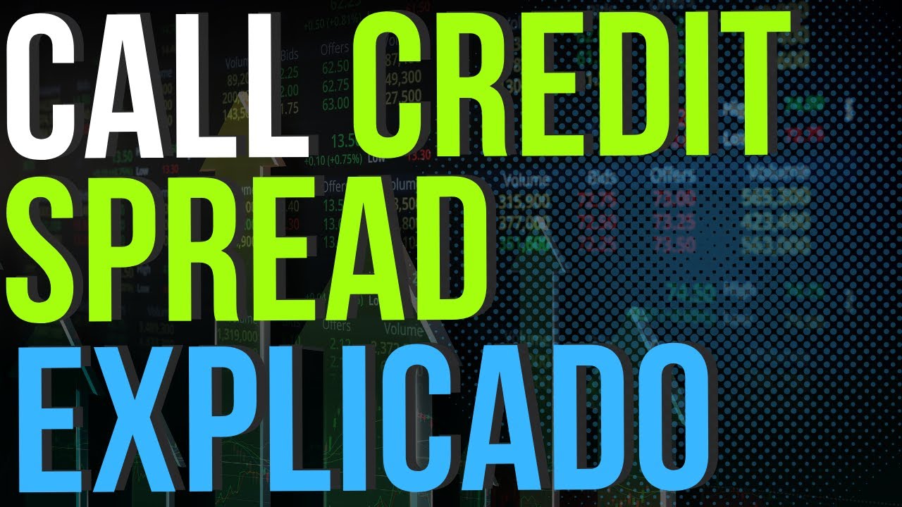 Call Credit Spread Explicado | Aprende la estructura ideal - YouTube