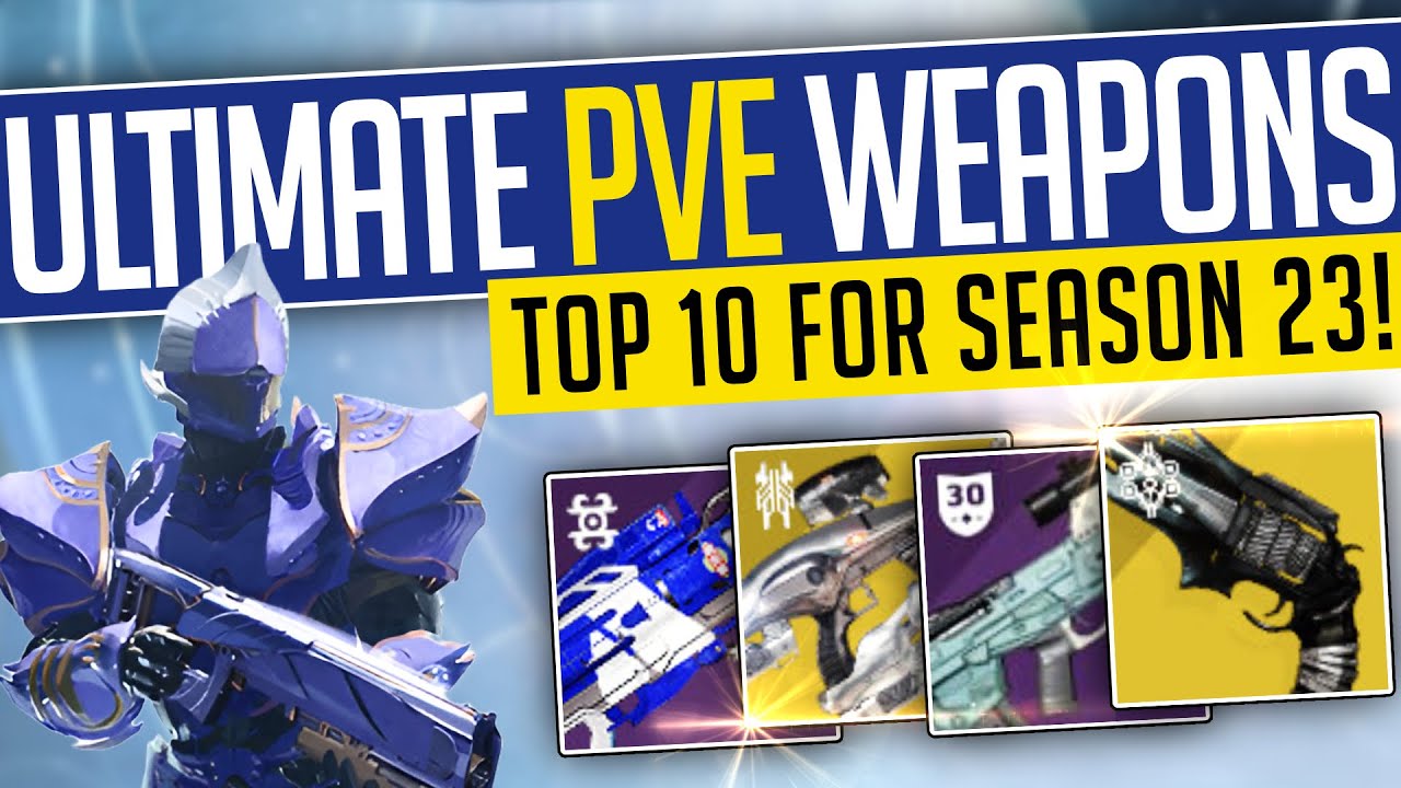 Destiny 2 | ULTIMATE PVE WEAPONS! Best Weapons you NEED for Season 23 ...