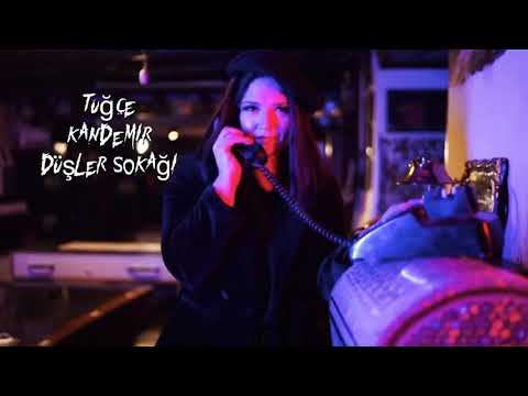 TUĞÇE KANDEMİR - DÜŞLER SOKAĞI (Remix)