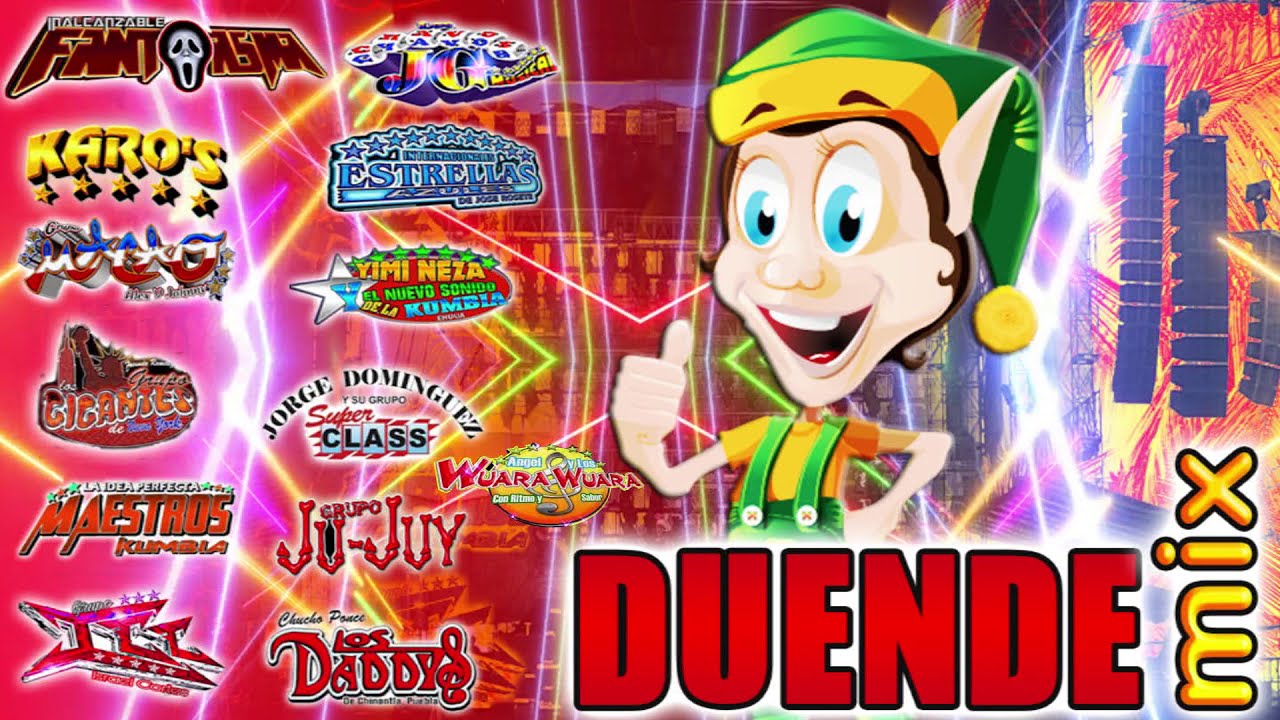 DUENDE MIX / CUMBIAS DE HOY / SUPER CUMBIANDO EL MUNDO - YouTube