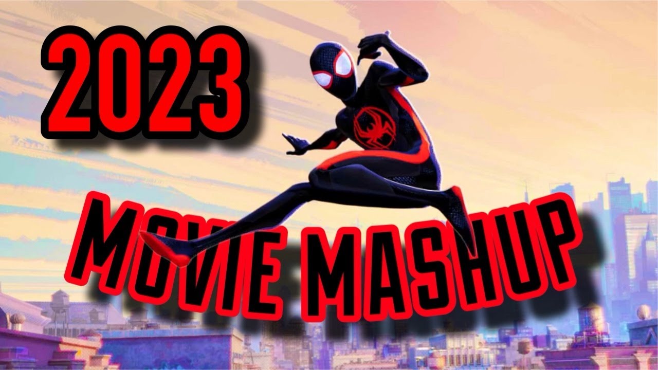 2023 Movie Mashup - YouTube