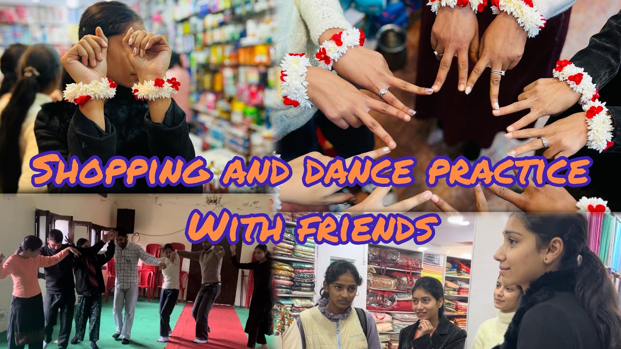 ||shopping and dance practice with friends||💗💗 memorable day 💝 - YouTube