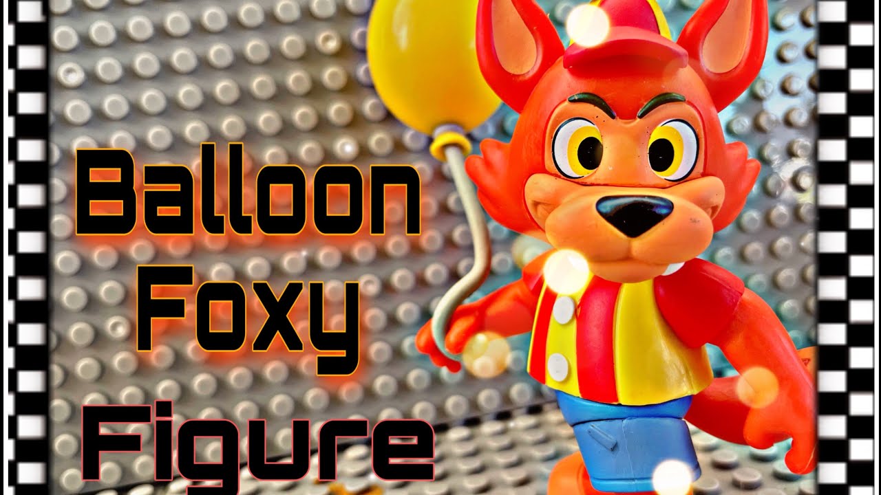 BALLOON FOXY FIGURE REVIEW - YouTube