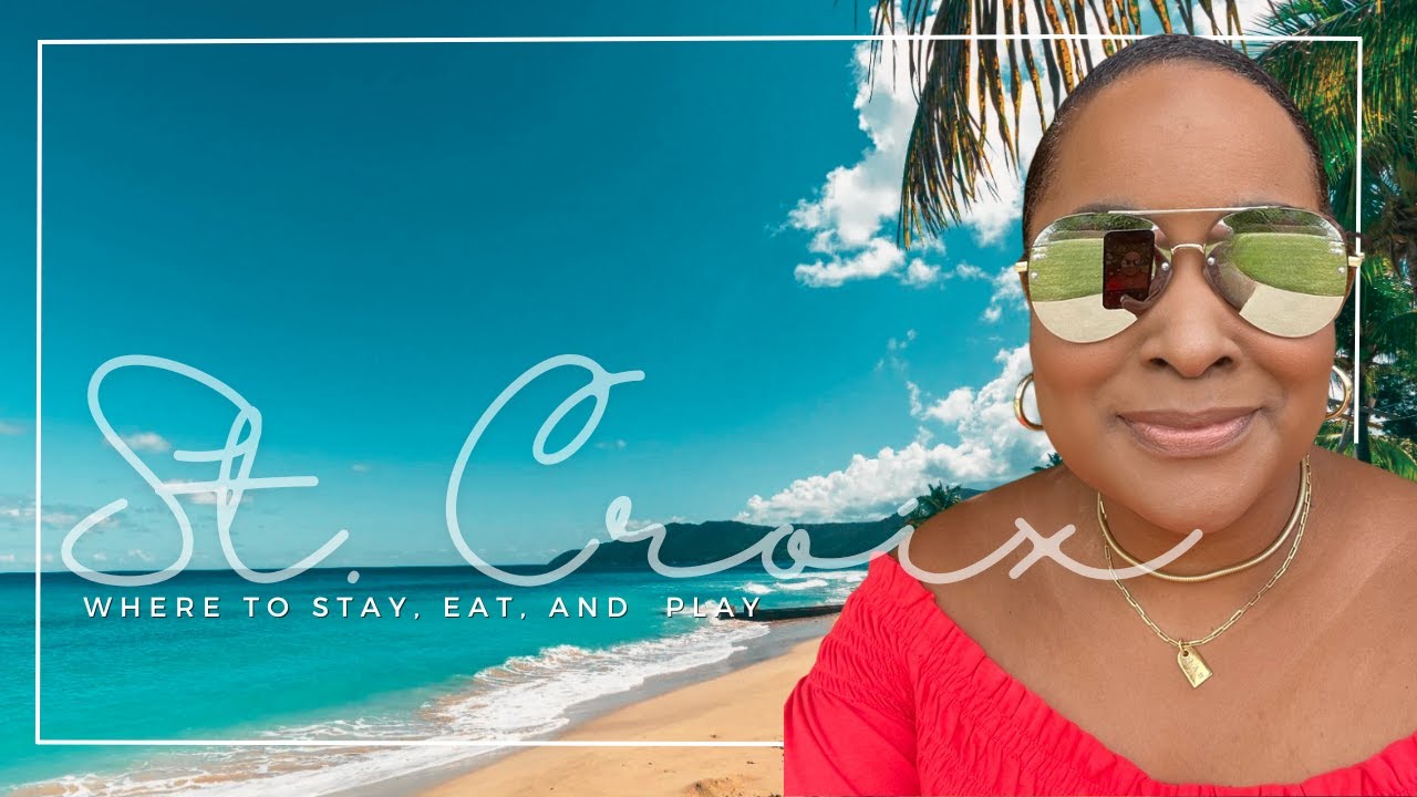 Welcome to St. Croix US Virgin Islands | Where to Stay, Eat, and Play! - YouTube
