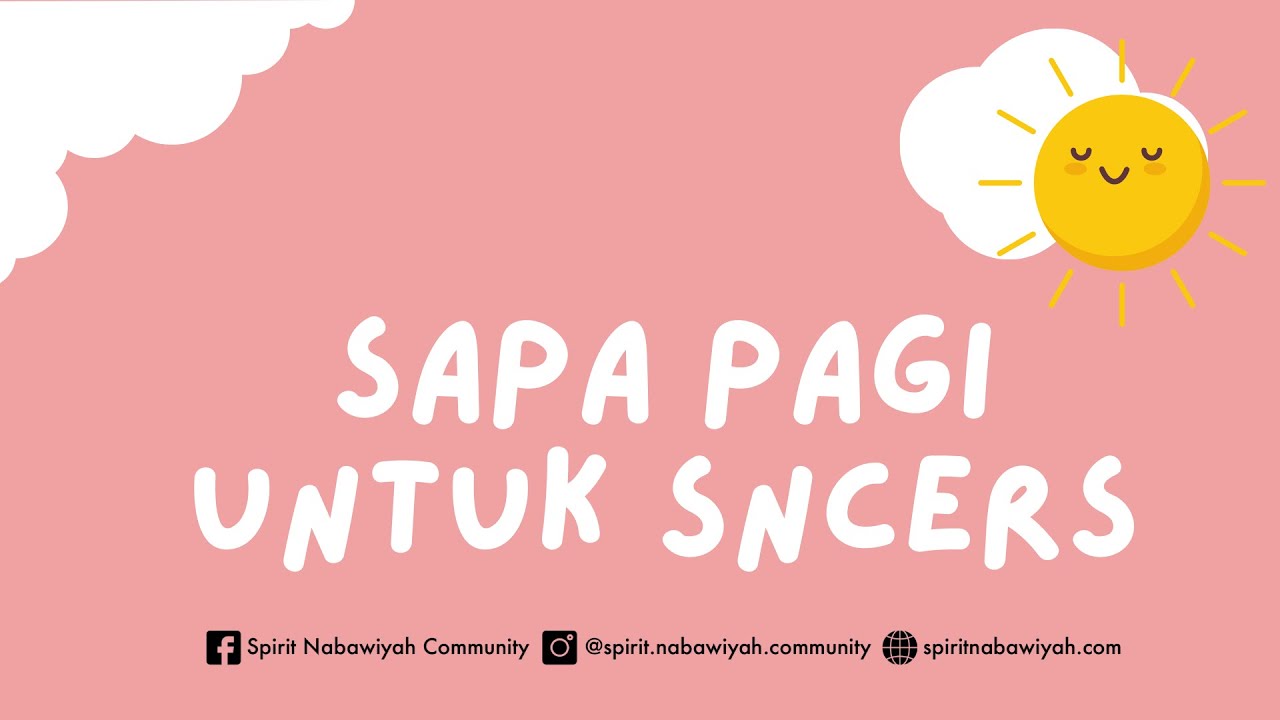 Sapa Pagi untuk SNCers - YouTube