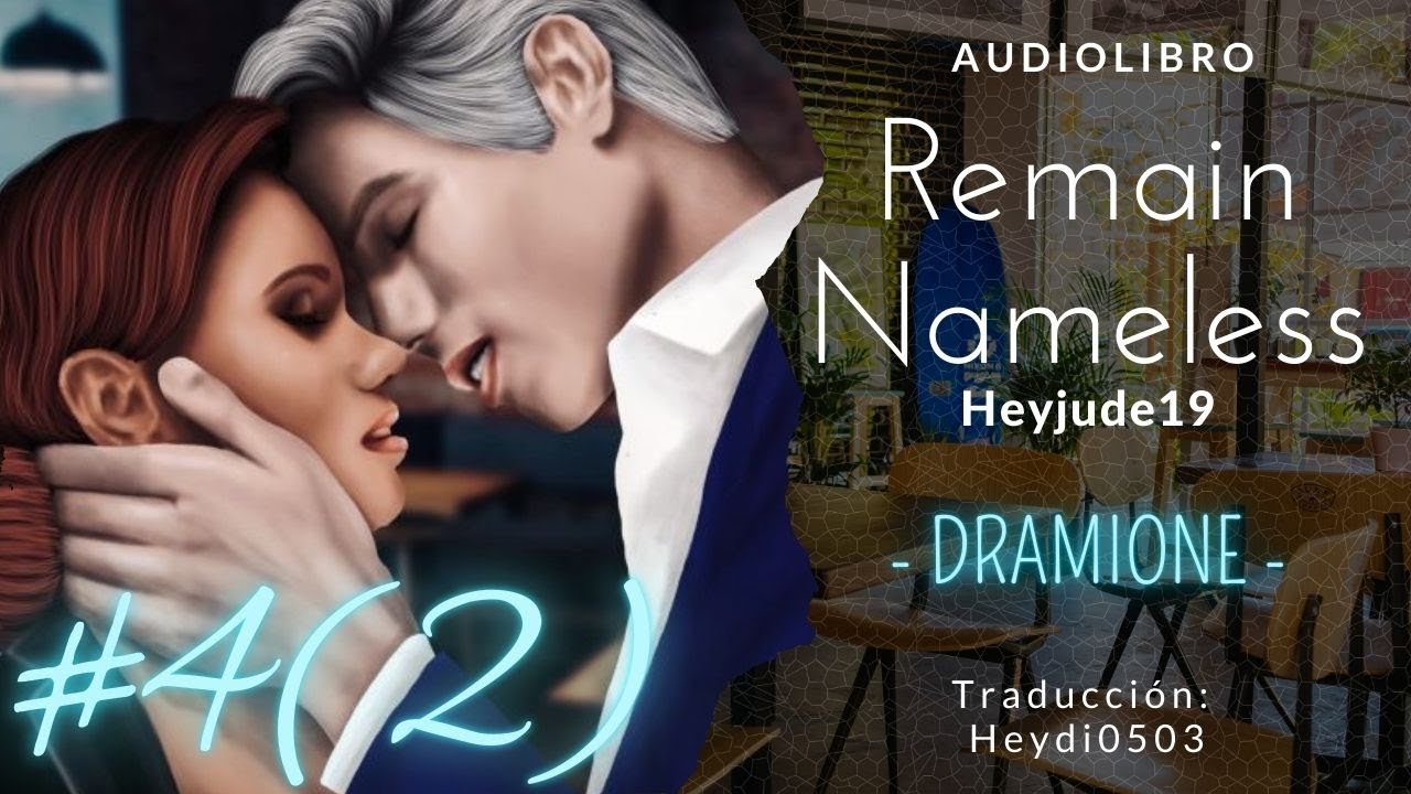 Remain Nameless - Capítulo 4 (2/2). DRAMIONE FANFIC de HeyJude19 ...