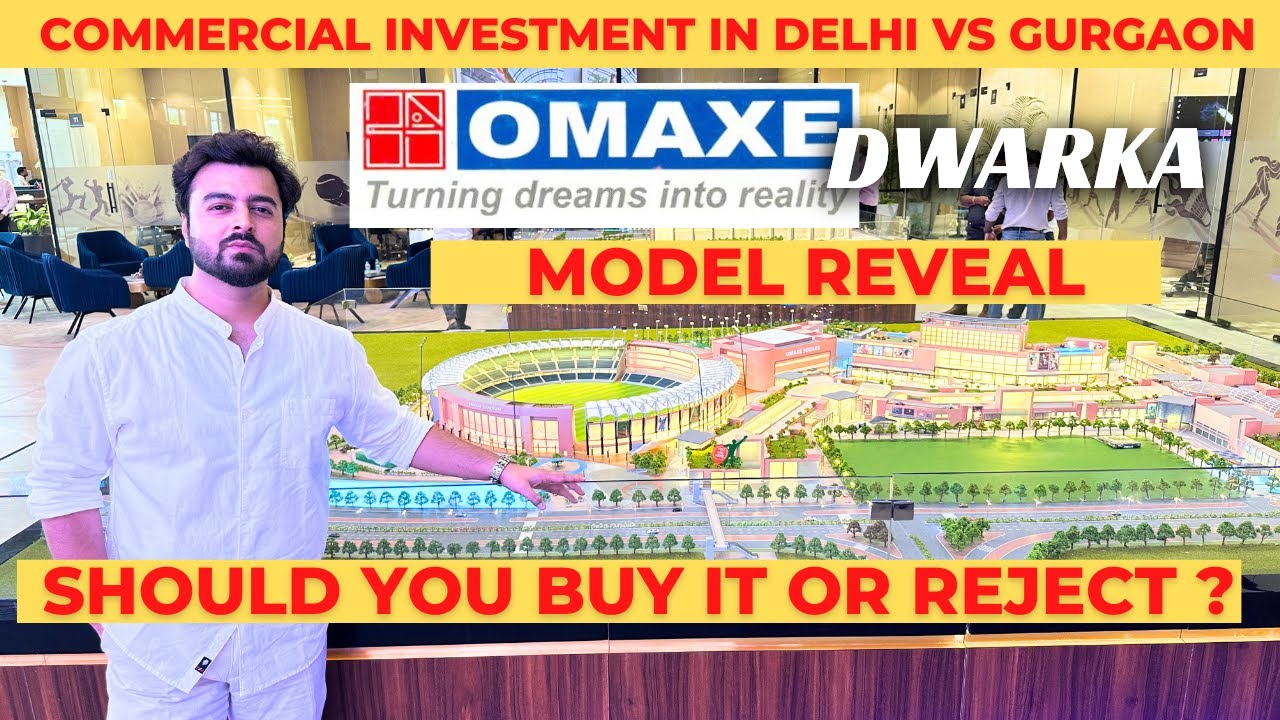 Omaxe Dwarka Model Reveal | Omaxe Commercial Investment Vs Dwarka ...
