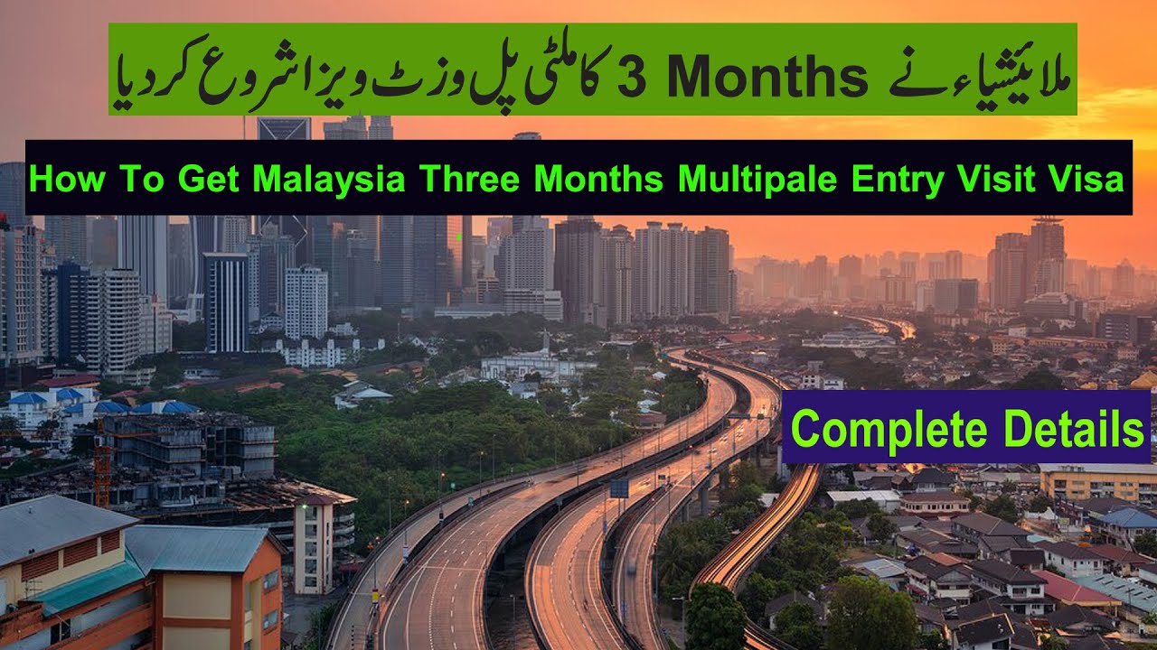 How To Get Malaysia 3 Months Multiple Entry Visit Visa.| Malaysia Start 3 Months Multiple Visa ...