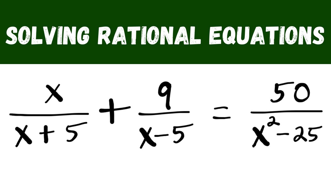 Solving Rational Equations - YouTube