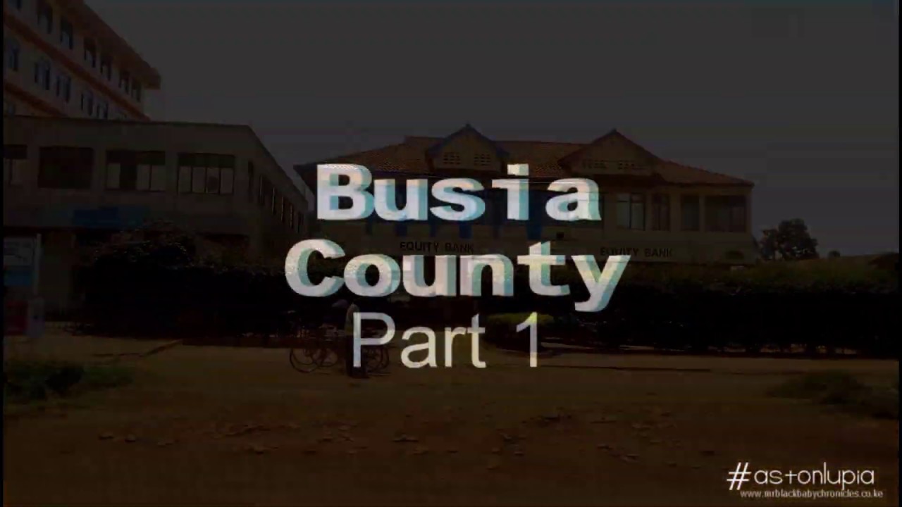 busia county part 1 - YouTube