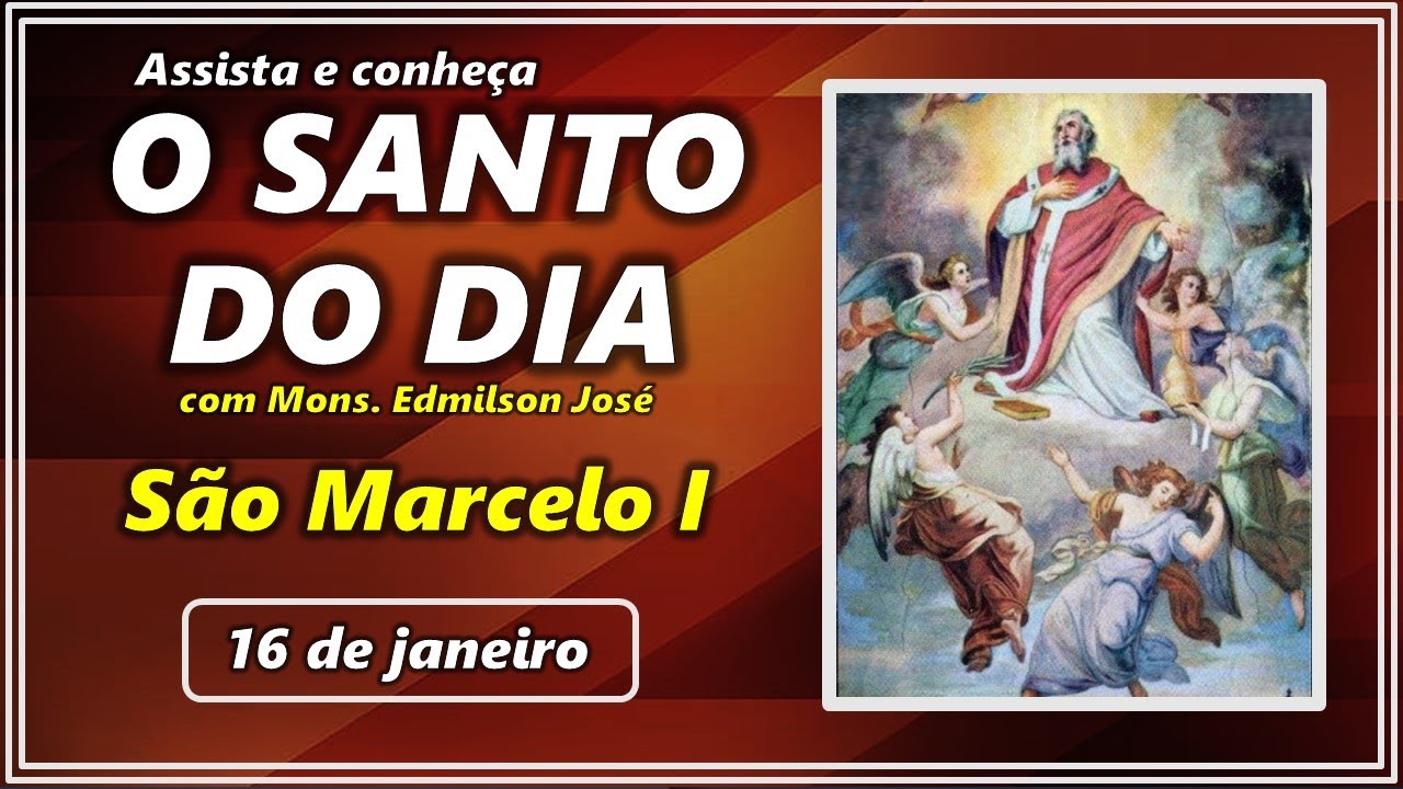 SANTO DO DIA - 16 DE JANEIRO: SÃO MARCELO I - YouTube