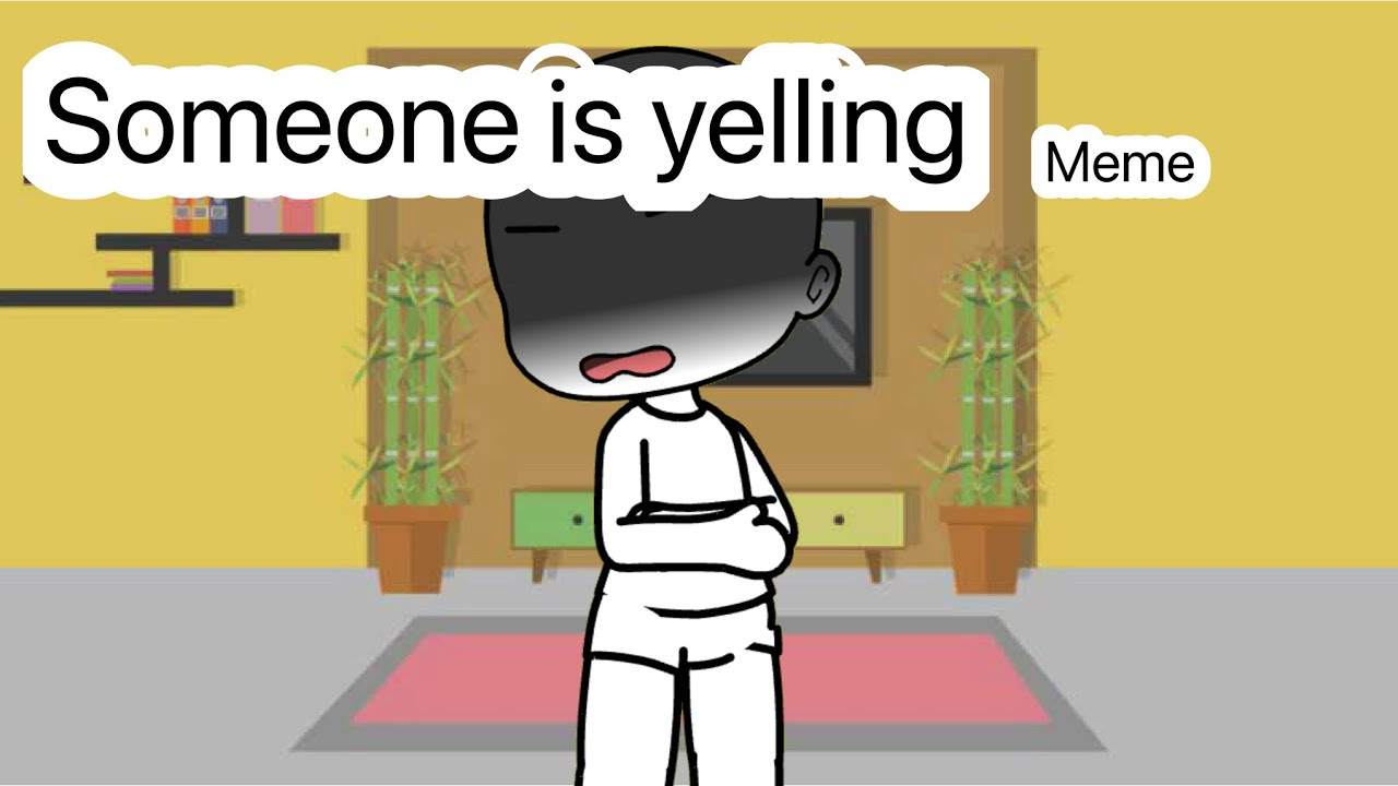 ︎someone is yelling ︎ ︎meme ︎//gcmeme//eng sub//thai sub//immd gacha ...