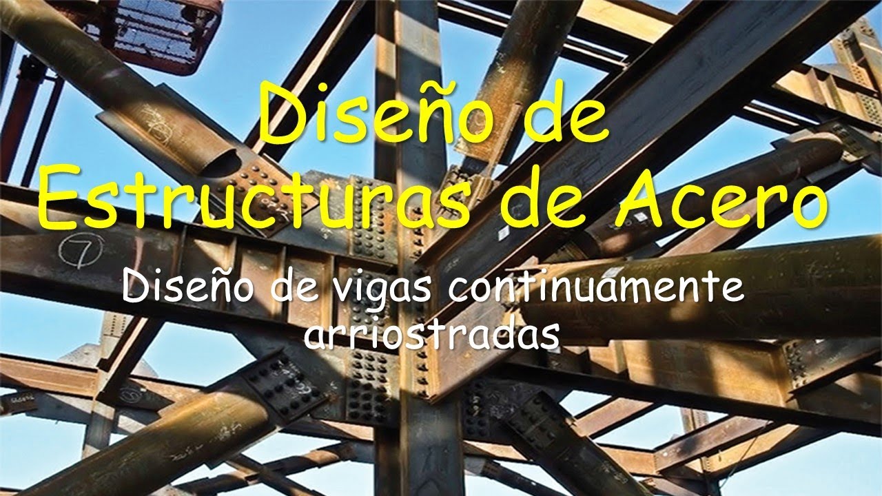 Diseño de Estructuras de Acero - Diseño de vigas continuamente ...
