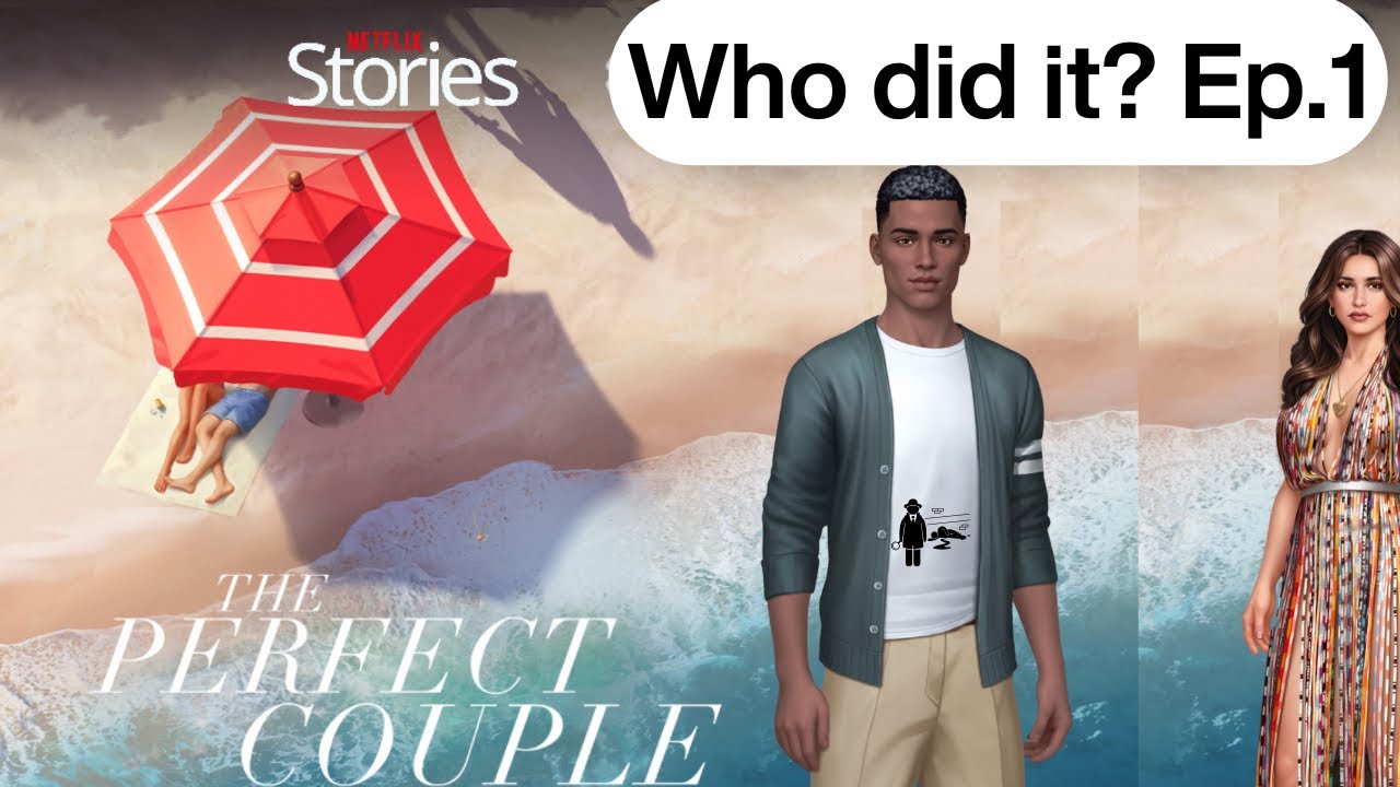 The Perfect Couple Netflix Stories Gameplay | Episode 1 | Choices ...