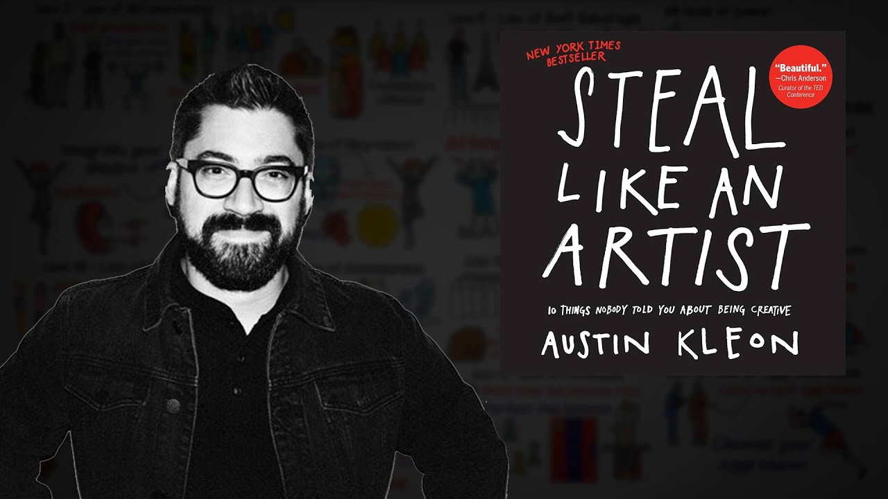 Why You Must COPY To Become CREATIVE - Steal LIke An Artist Summary ...
