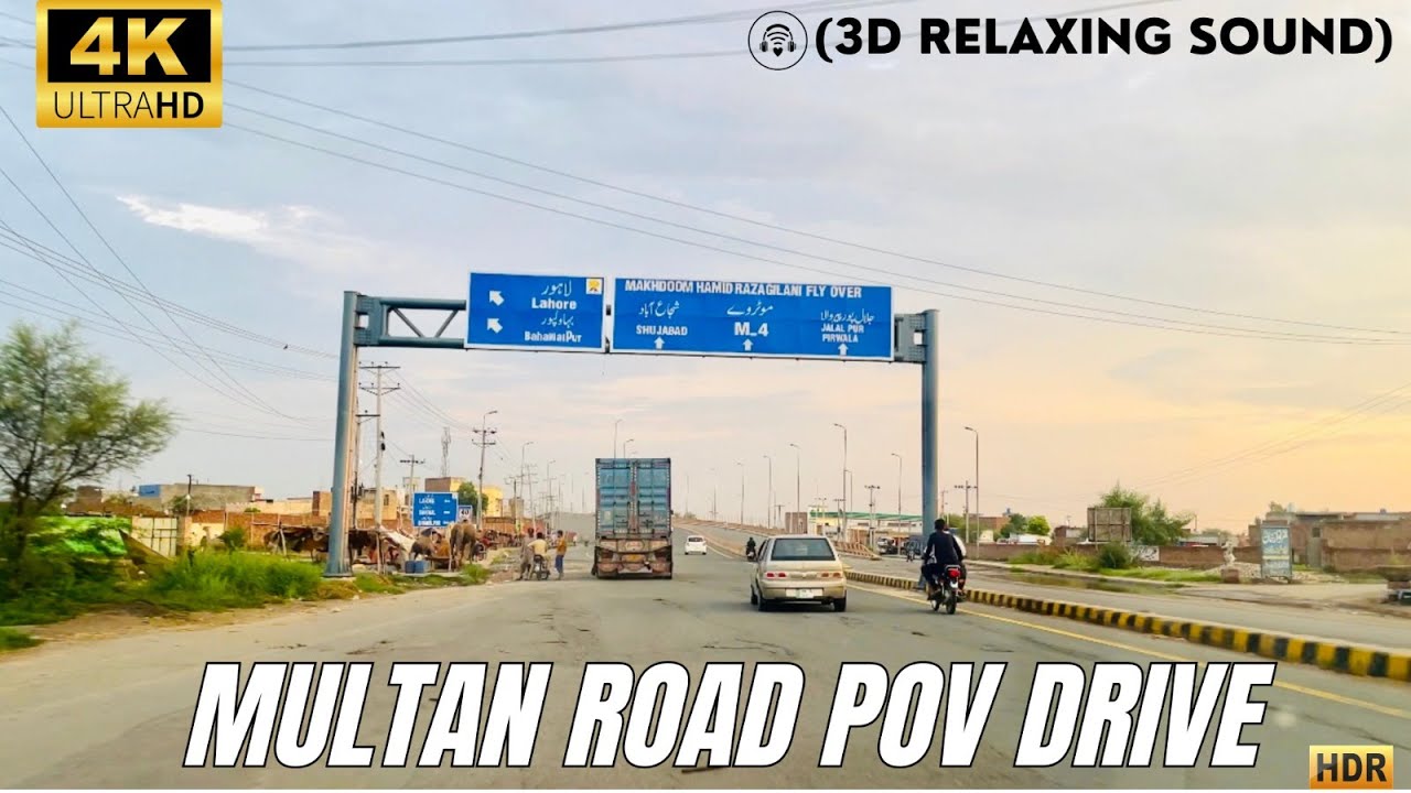[4K] Multan Road Trip | Experience the Beauty of Multan's Roads| BEAUTY ...