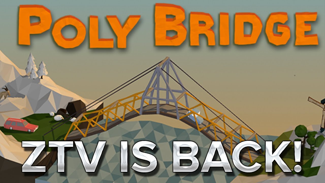 Poly Bridge #19 : ZTV IS BACK ! - YouTube