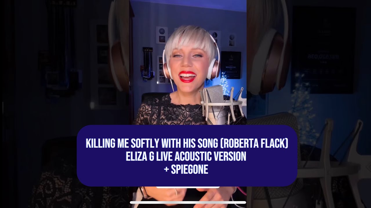 Killing Me Softly With His Song (Roberta Flack) - Eliza G live acoustic ...
