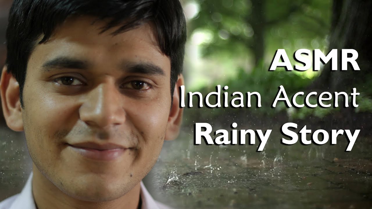 ASMR Indian Accent The Rainy Story - YouTube