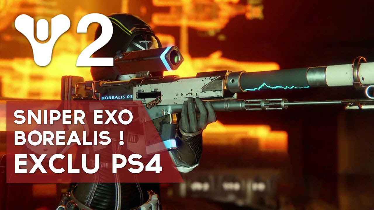 Destiny 2 FR : sniper Exo Borealis ! Exclu PS4 - YouTube