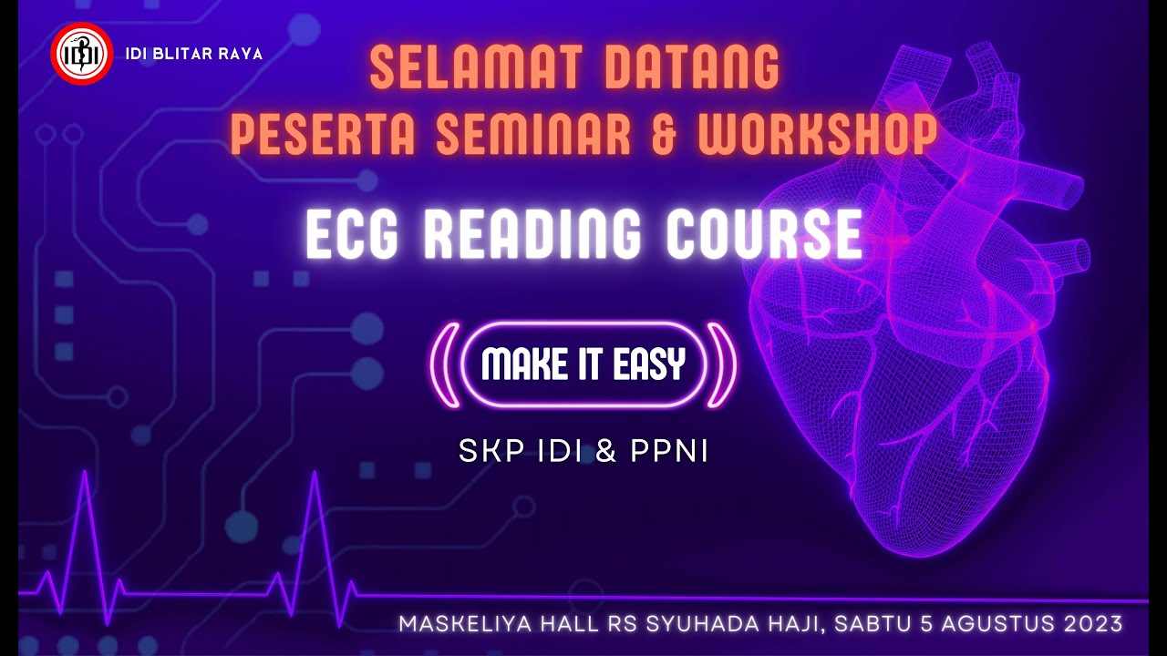 SEMINAR & WORKSHOP ECG READING COURSE IDI BLITAR RAYA - YouTube