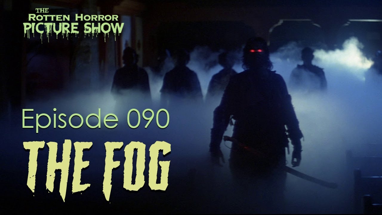 Rotten Horror Picture Show: The Fog - YouTube