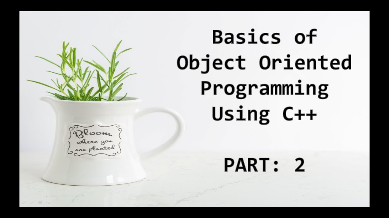 C Tutorials For Beginnersbasics Of Oop Using Cclass 12 C Theories Part 2 Youtube