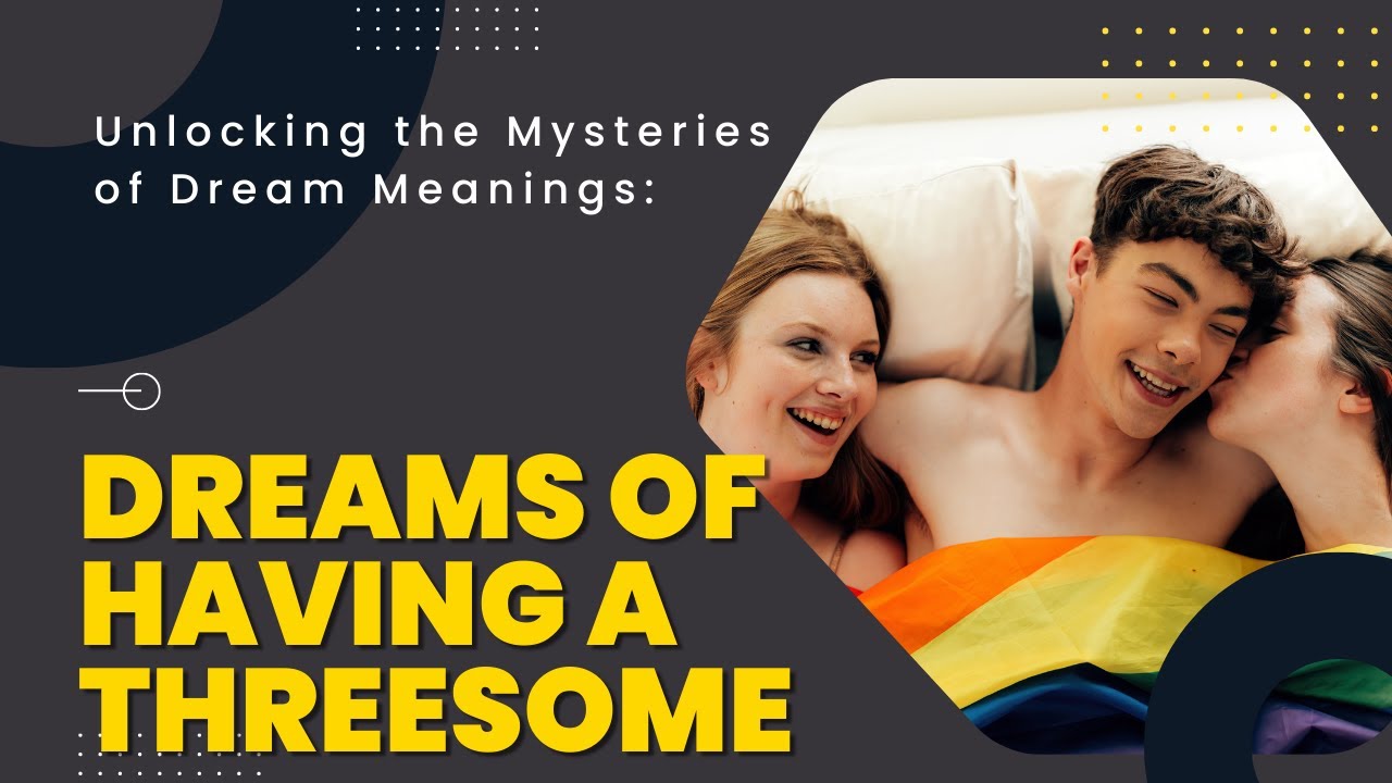 Dream meaning of Threesome - YouTube