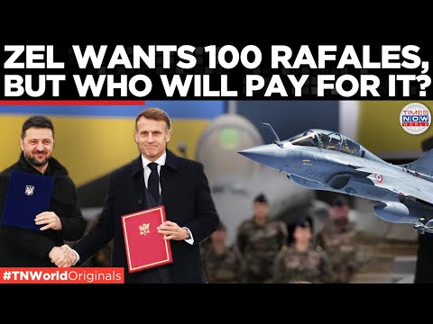 100 RAFALES FOR UKRAINE! Zelensky’s Rafale Bid In Doubt Over Kyiv’s Ability To Pay| Times Now World