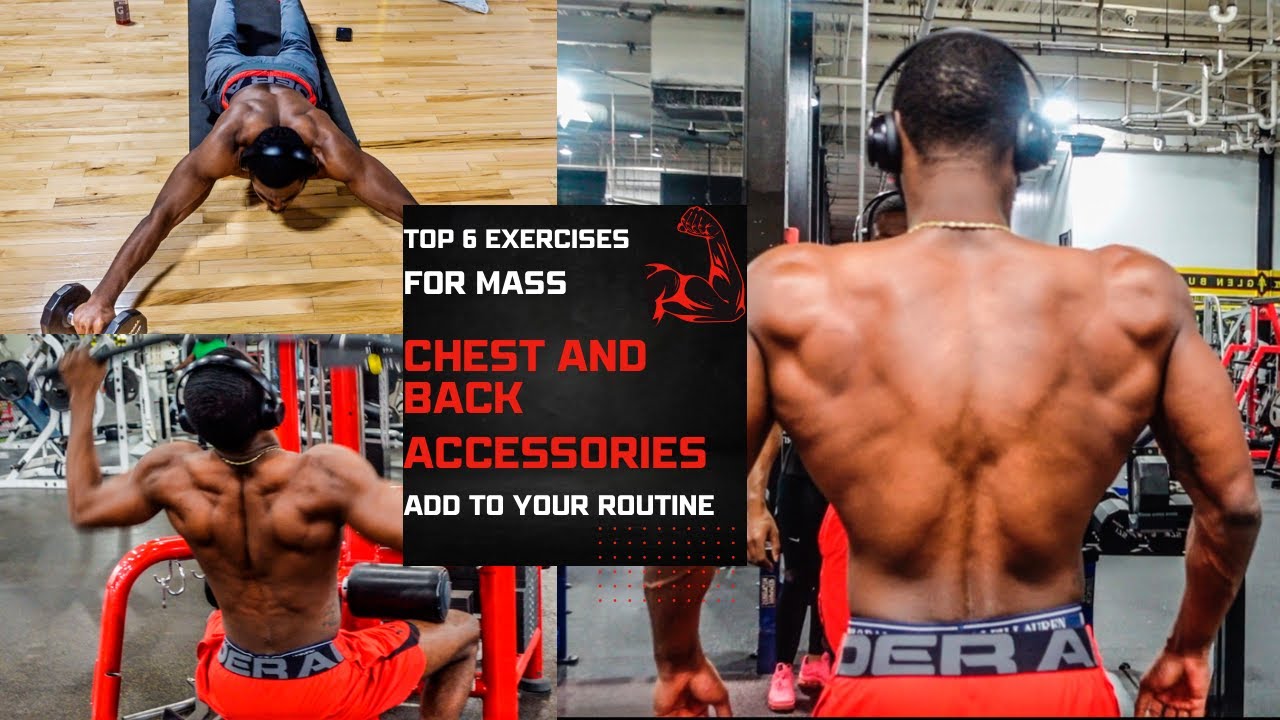 TOP 6 EXERCISES FOR MASS | CHEST & BACK ACCESSORIES - YouTube