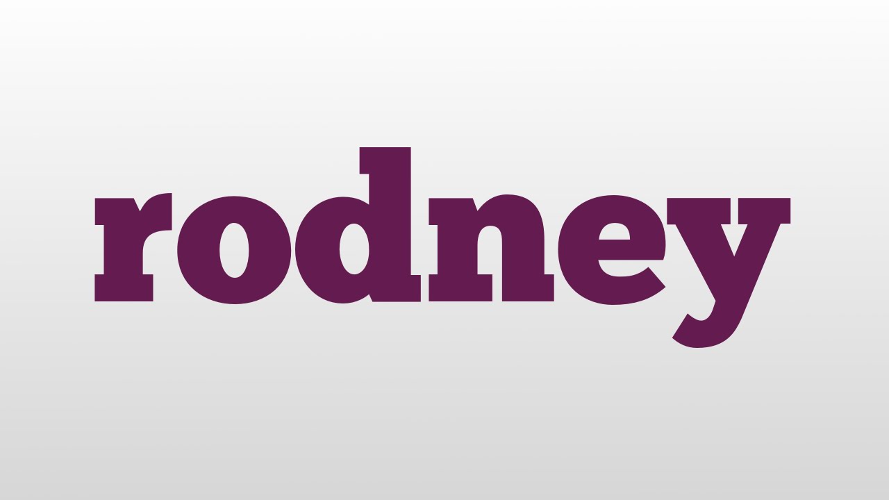 rodney meaning and pronunciation - YouTube
