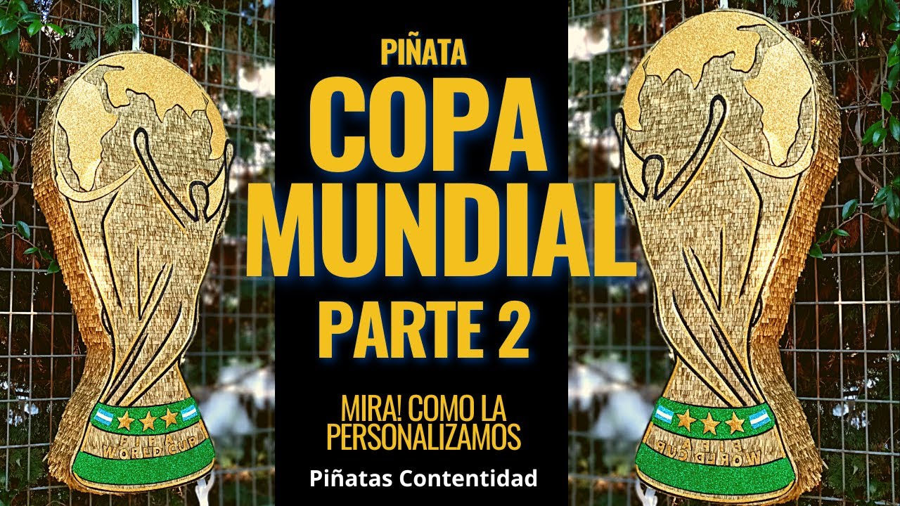 Como hacer una PIÑATA COPA MUNDIAL de la FIFA | 2da Parte ...