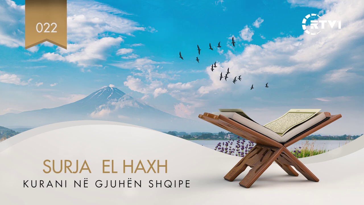 022 El Haxh - Kuptimi i Kuranit në gjuhën shqipe - YouTube