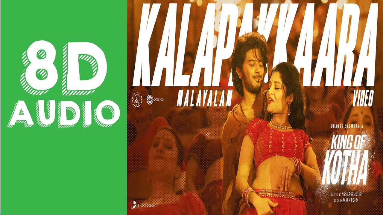 Kalapakkaara | King Of Kotha | 8D AUDIO | USE HEADPHONES - YouTube