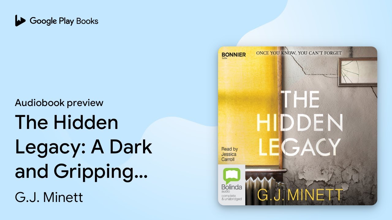 The Hidden Legacy: A Dark and Gripping… by G.J. Minett · Audiobook ...