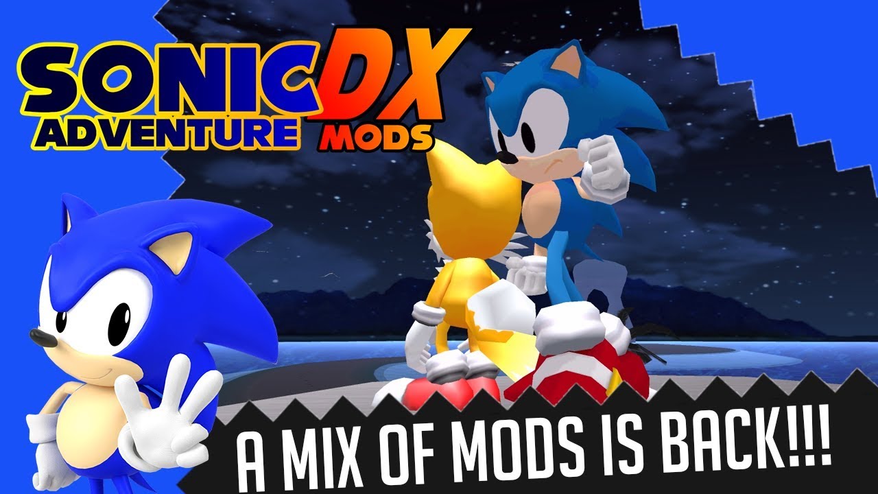 A MIX OF ADVENTURE DX MODS!!! - SADX MODS - YouTube