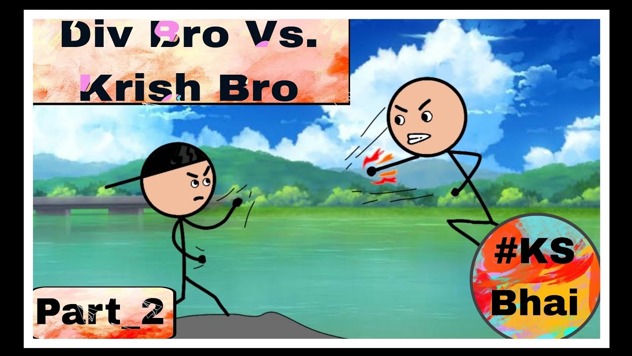 Div Bro Vs Krish Bro Part-2 #animation - YouTube