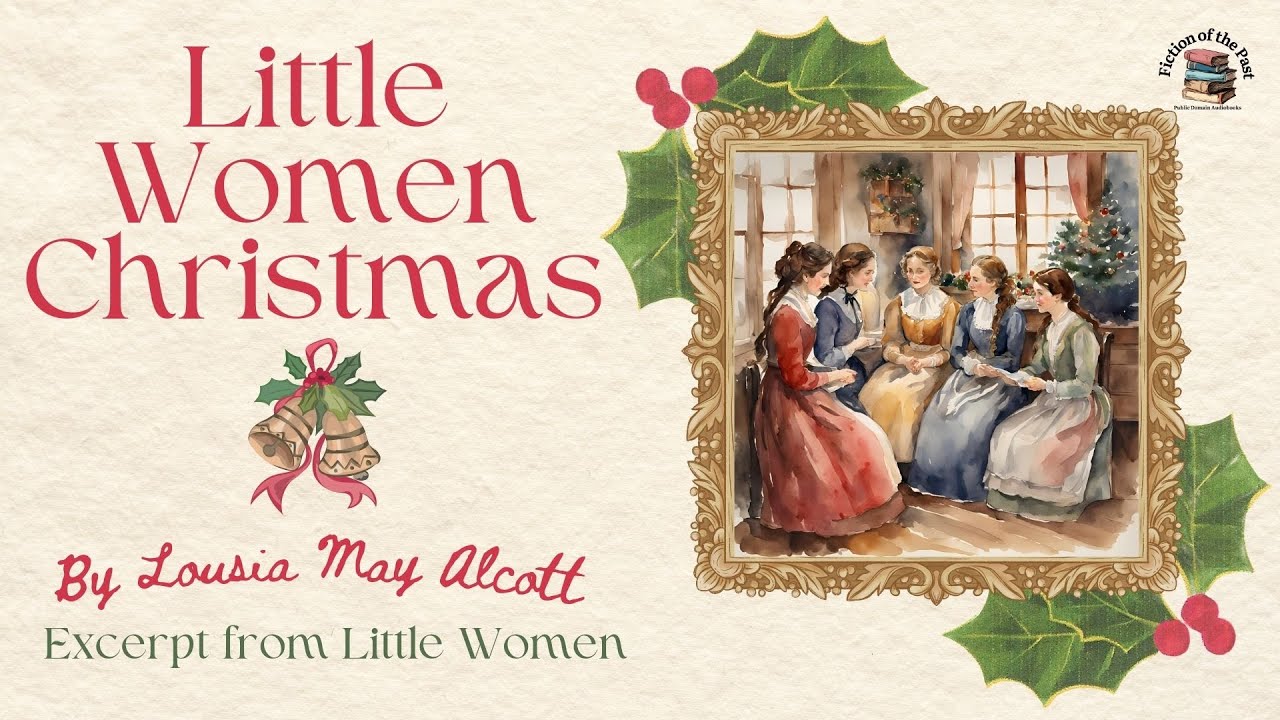 Little Women Christmas - Louisa May Alcott - Excerpt - YouTube