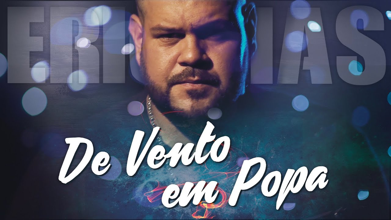 ERIC DIAS - De Vento em Popa (Clipe Oficial) - YouTube