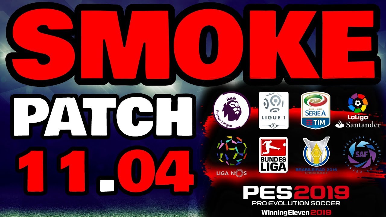 SMOKE PATCH 11.04 AIO PES 2019 DOWNLOAD - YouTube