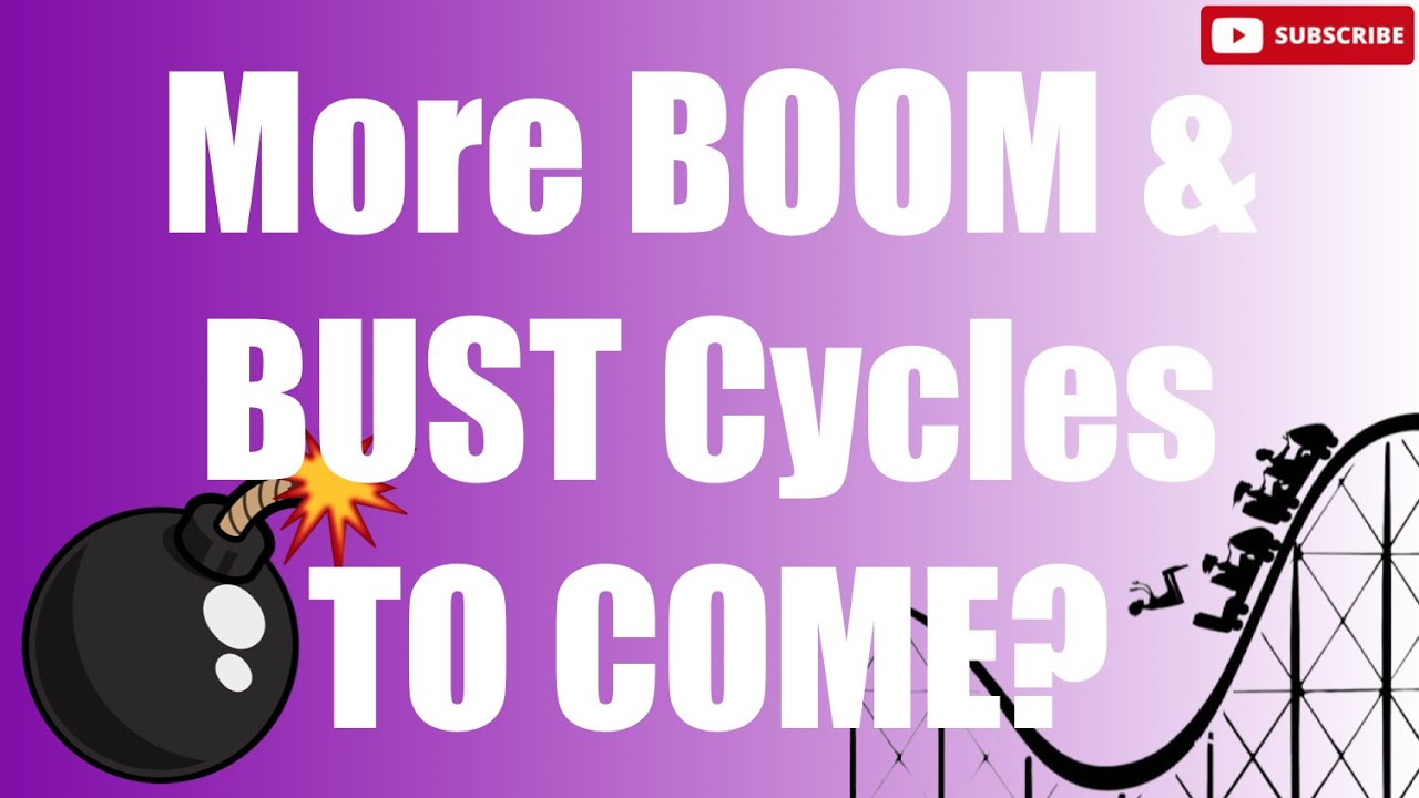 BOOM and BUST? Is the World Economy Setup for More BOOM and BUST Cycles ...