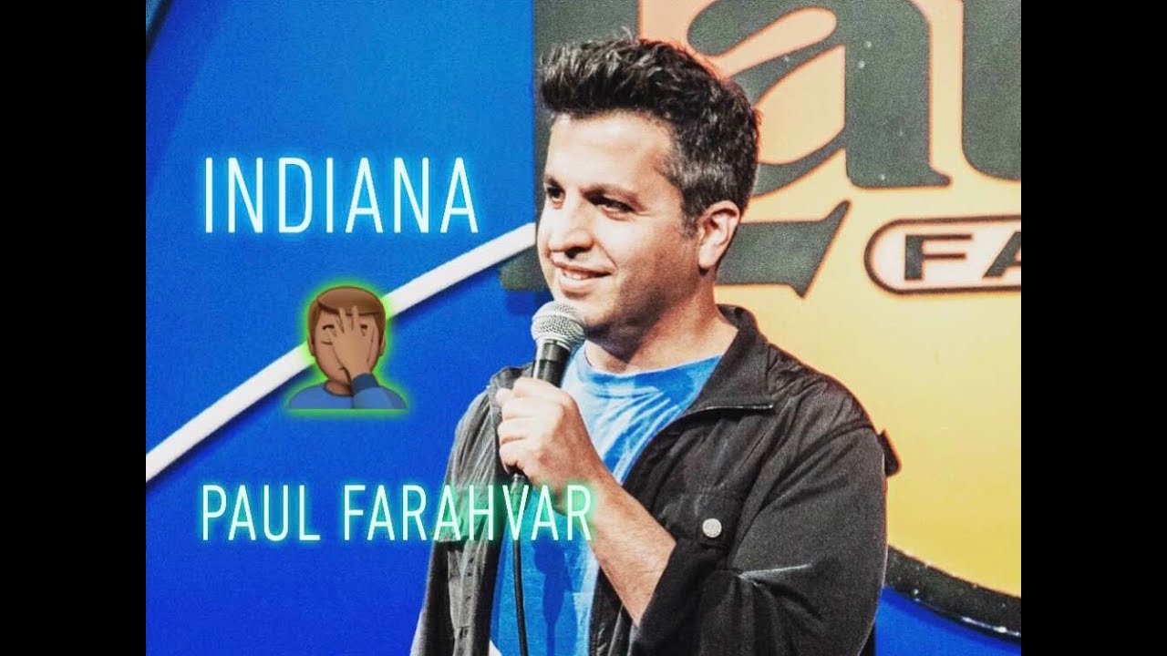 Indiana - Comedian Paul Farahvar - Stand Up Comedy - YouTube