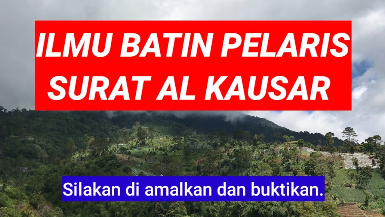 ILMU BATIN PELARIS SURAT AL KAUSAR - YouTube