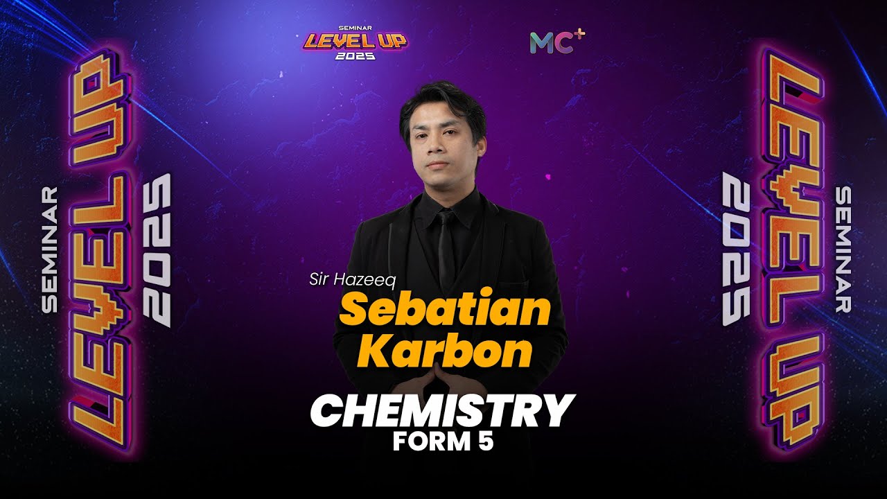 Seminar Level Up - FORM 5 CHEMISTRY | Sebatian Karbon - YouTube