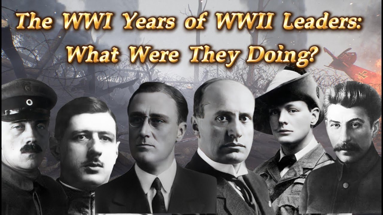 The WWI Years of WWII Leaders: What Were They Doing? - YouTube